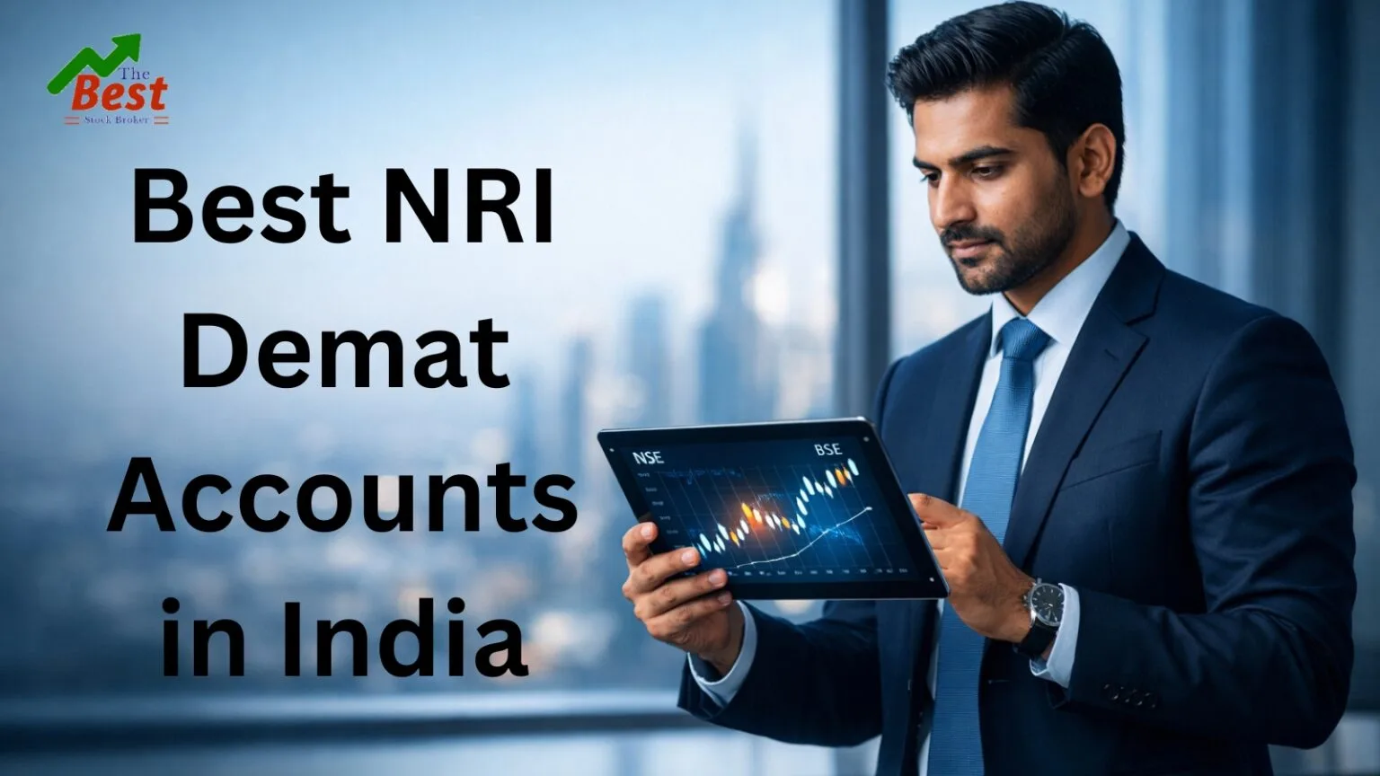 Best NRI Demat Accounts in India 2026 – Compare Charges & Features